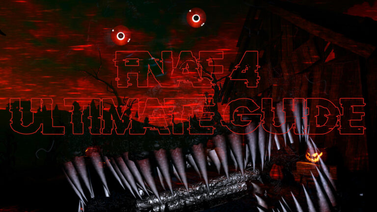 The Ultimate FNAF4 Guide – Part 1 - The FNAF Network
